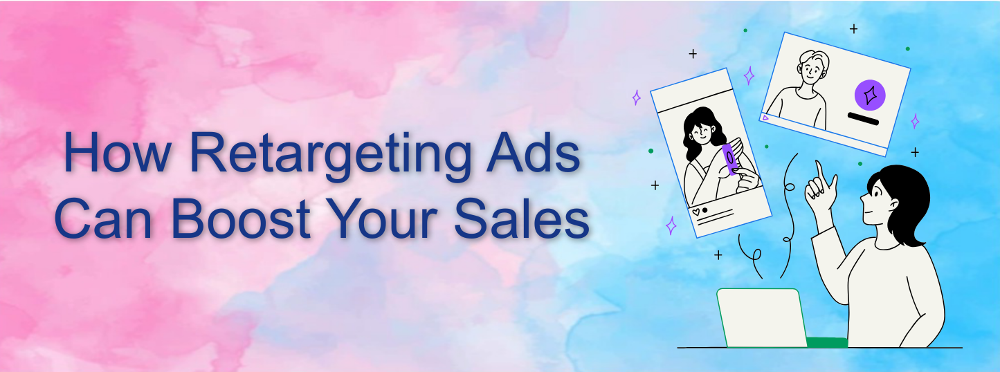 How Retargeting Ads Can Boost Your Sales - Awaraj