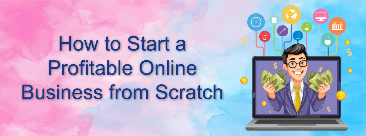 How to Start a Profitable Online Business from Scratch - Awaraj