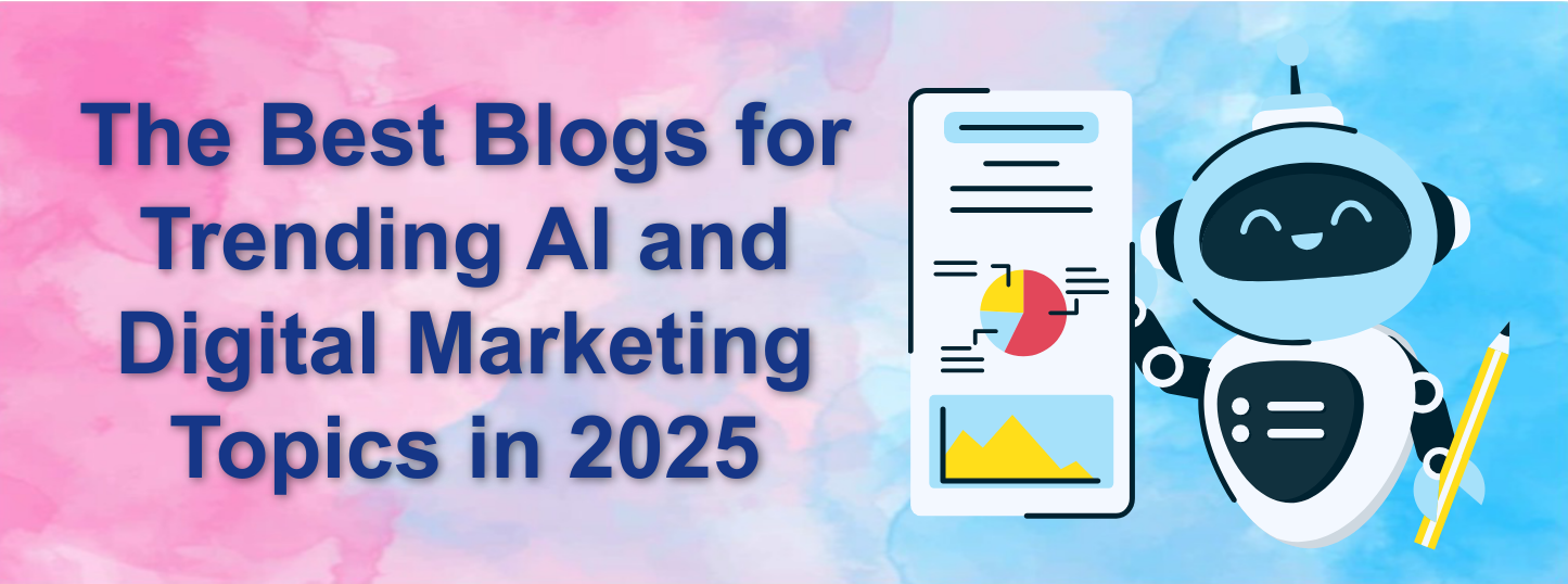 The Best Blogs for Trending AI and Digital Marketing Topics in 2025 ...